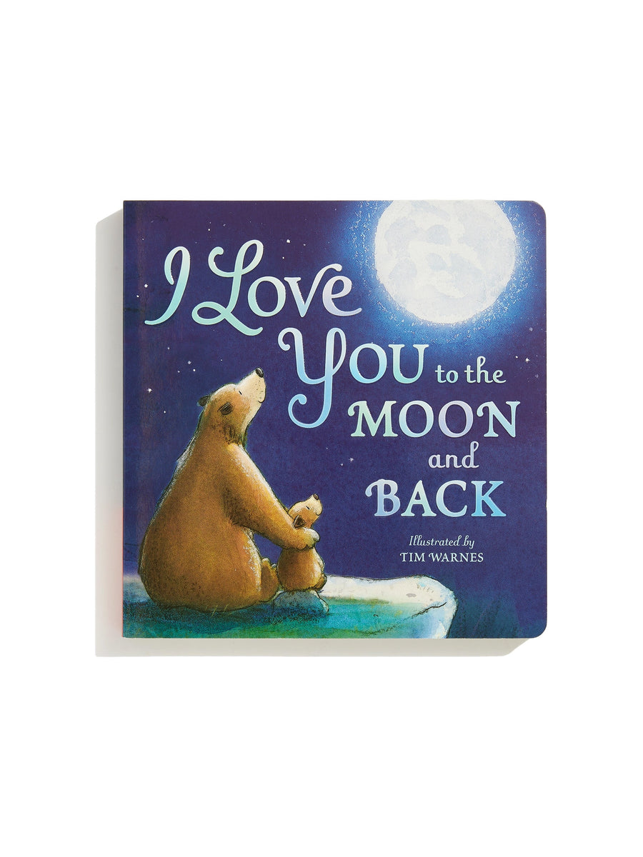 I Love You to the Moon and Back Board Book